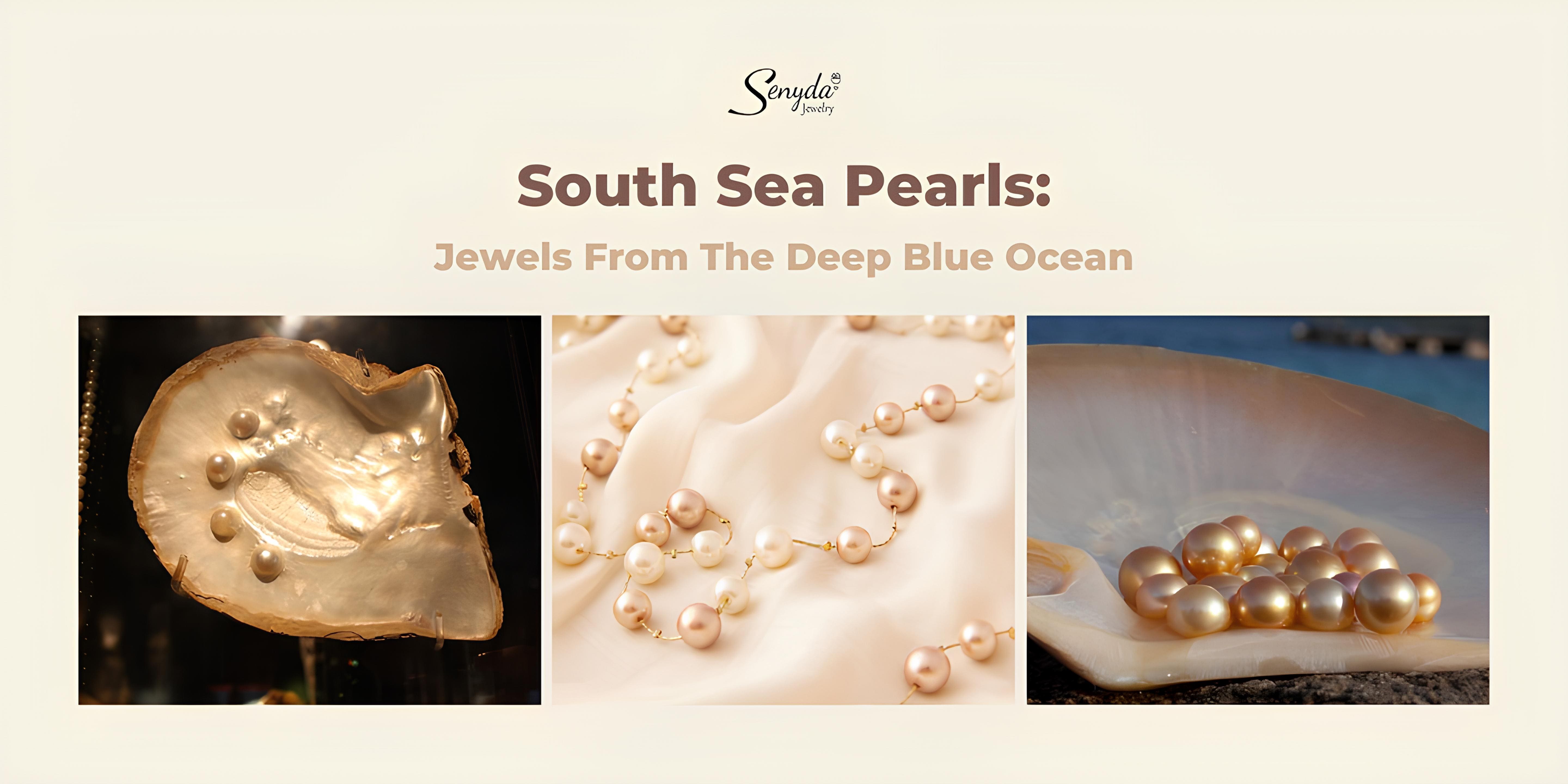 South Sea Pearls: Jewels From The Deep Blue Ocean – Senyda Jewels
