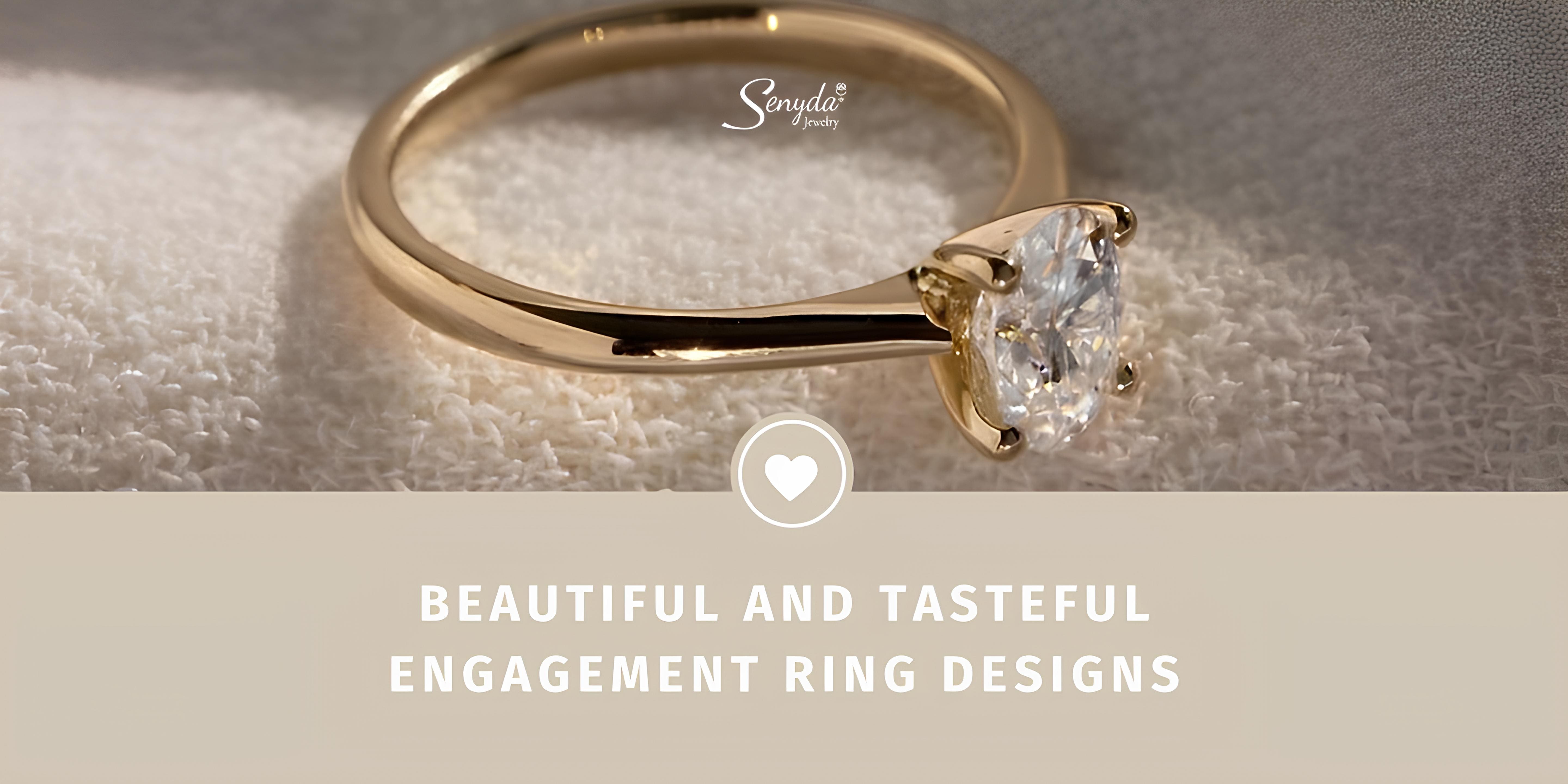 Beautiful And Tasteful Engagement Ring Designs – Senyda Jewels